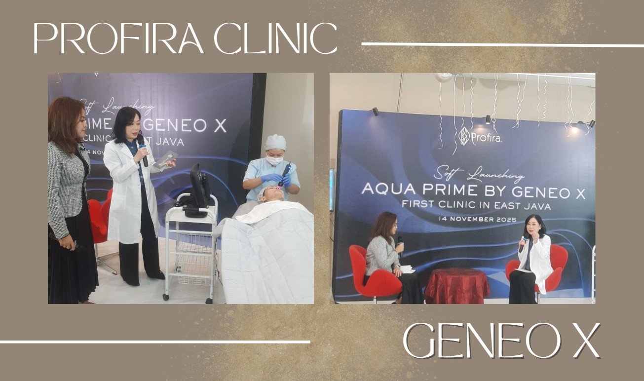 Profira Clinic Luncurkan Geneo X - haijatim